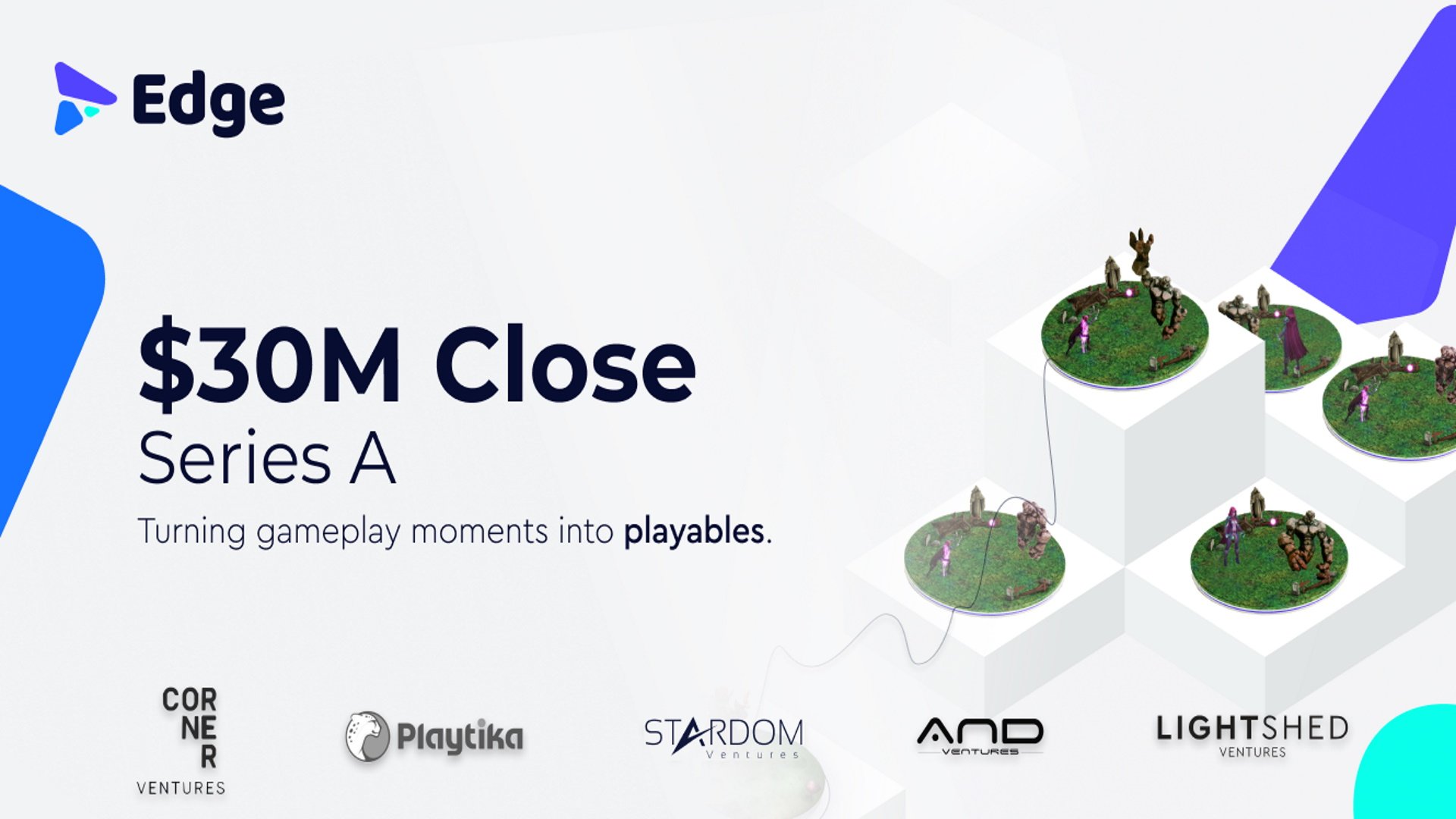 Edge announces $30 million Series A funding to build new content ...